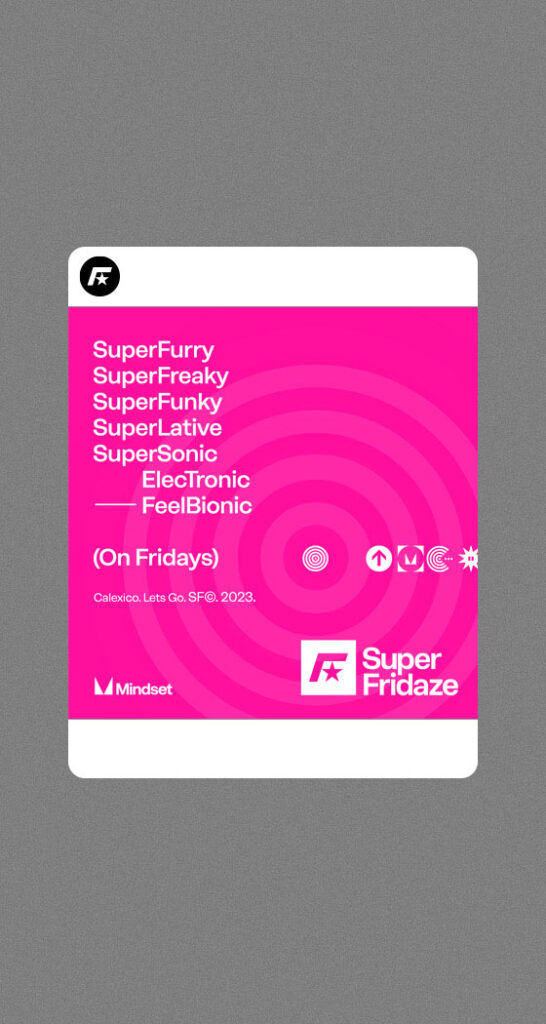 Super Fridaze - Unisono brand agency